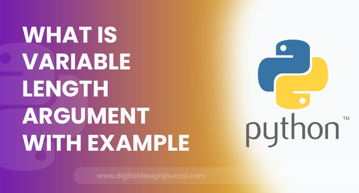 What Is Variable Length Argument In Python With Example 